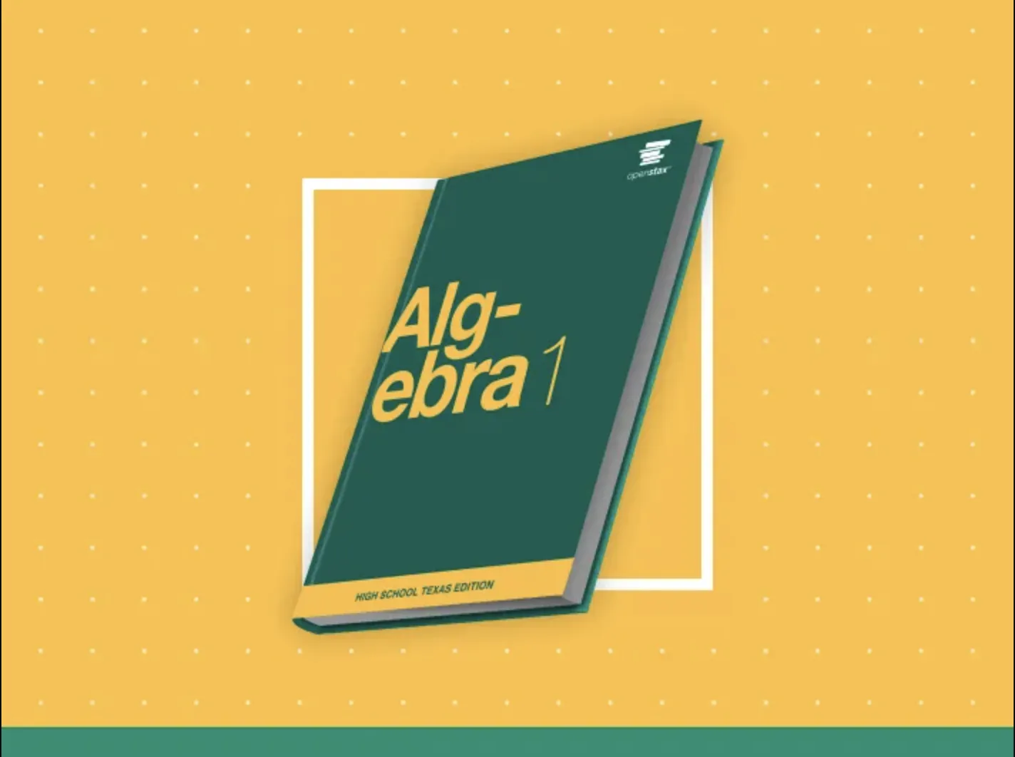 Algebra 1 Curriculum for Texas | TEKS & ELPS-Aligned | OpenStax